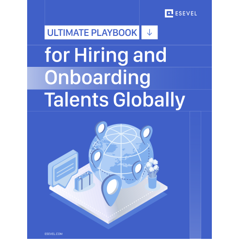 Ultimate Playbook for Hiring and Onboarding Talents Globally | Esevel
